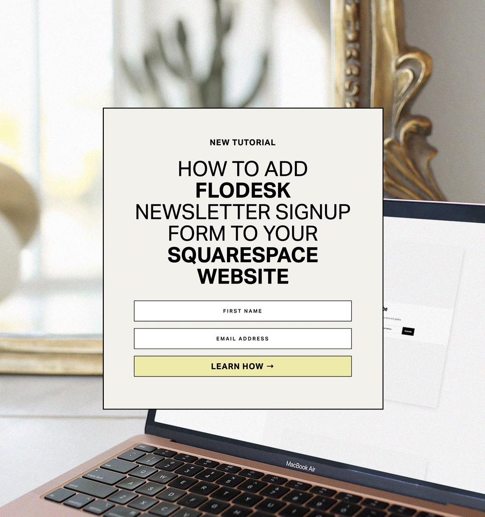 How to add an inline Flodesk newsletter signup form to your Squarespace website — The Styled ...
