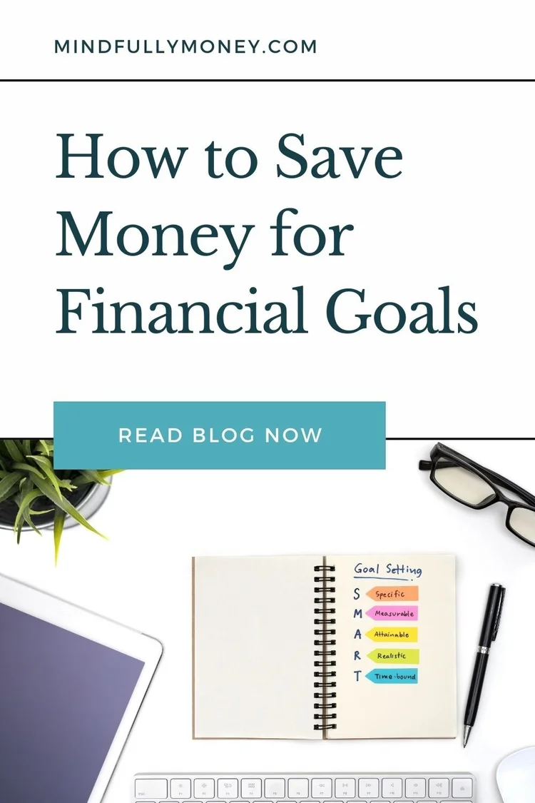 Budgeting: How to Save Money for Financial Goals