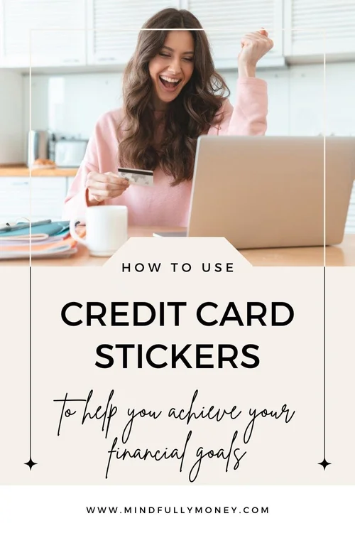 How to Use Credit Card Stickers to Reach Your Financial Goals