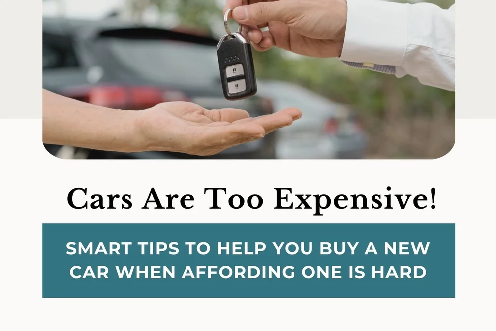 Cars Are Too Expensive Right Now: What to Do if You Need a New Car