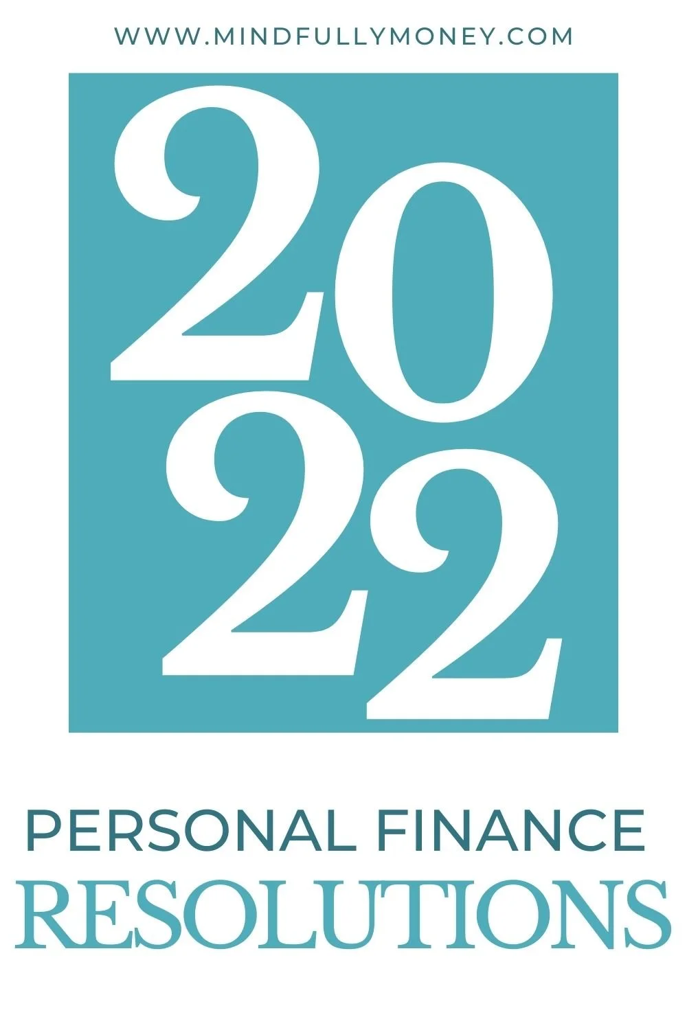 Personal Finance New Year’s Resolutions — Mindfully Money | Money ...