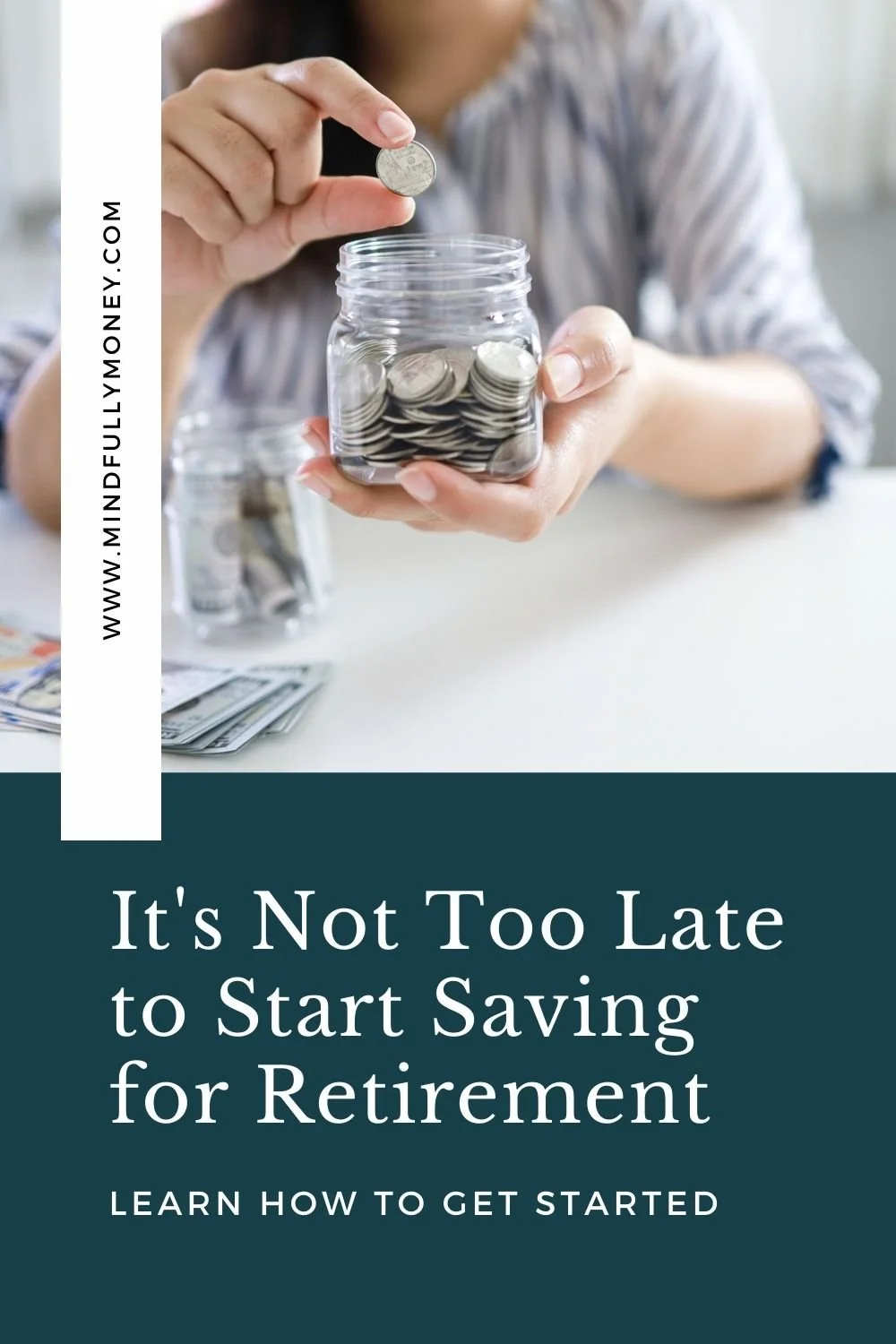 It’s Not Too Late to Start Saving for Retirement: Here's How to Get Started