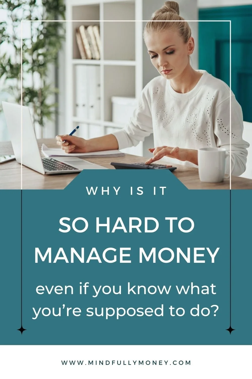Why do I struggle with money even though I know what to do?