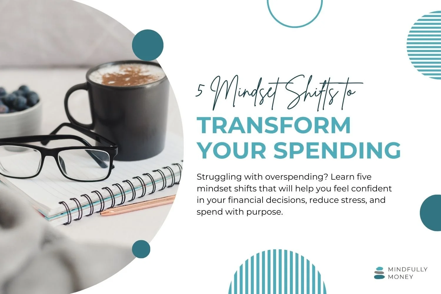 5 Mindset Shifts to Help You Stop Spending So Much Money