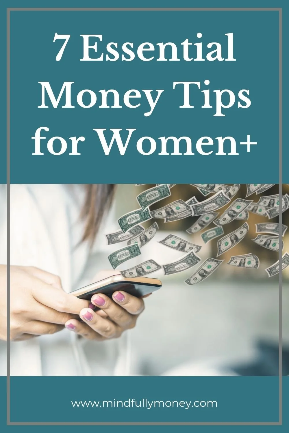 Take Control of Your Finances: 7 Money Tips for Women+ — Mindfully ...