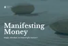 Can You Really Manifest Money?