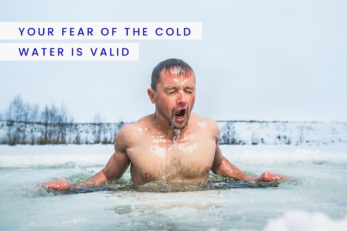 Fear of the Cold Water is Valid — Optimyze