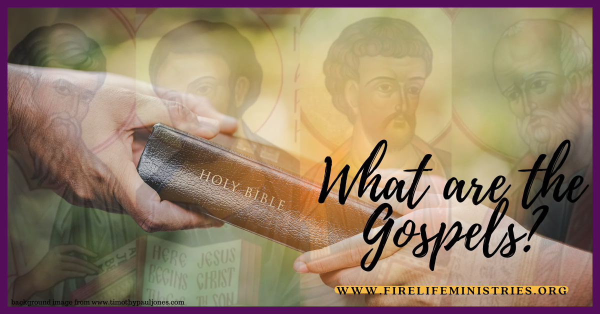 What are the Gospels? — How To Have A Relationship With God