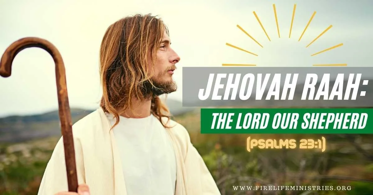 Jehovah Raah: The LORD our Shepherd — How To Have A Relationship With God
