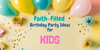Faith-Filled Birthday Party Ideas for Kids — How To Have A Relationship ...