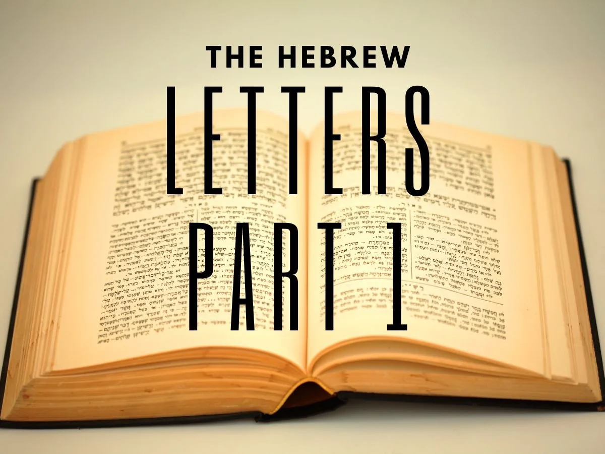 Hebrew Letters Part 1 — How To Have A Relationship With God