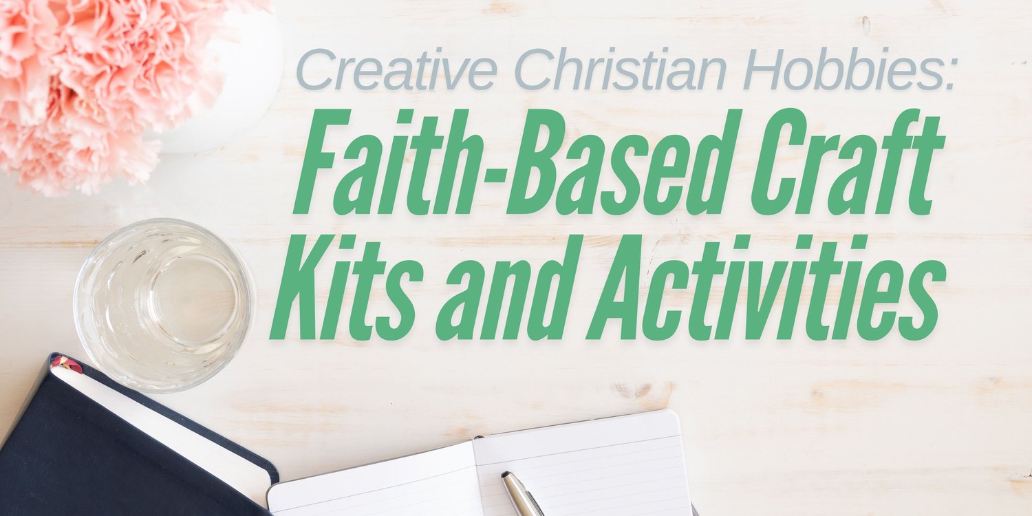 Creative Christian Hobbies: Faith-Based Craft Kits and Activities — How ...
