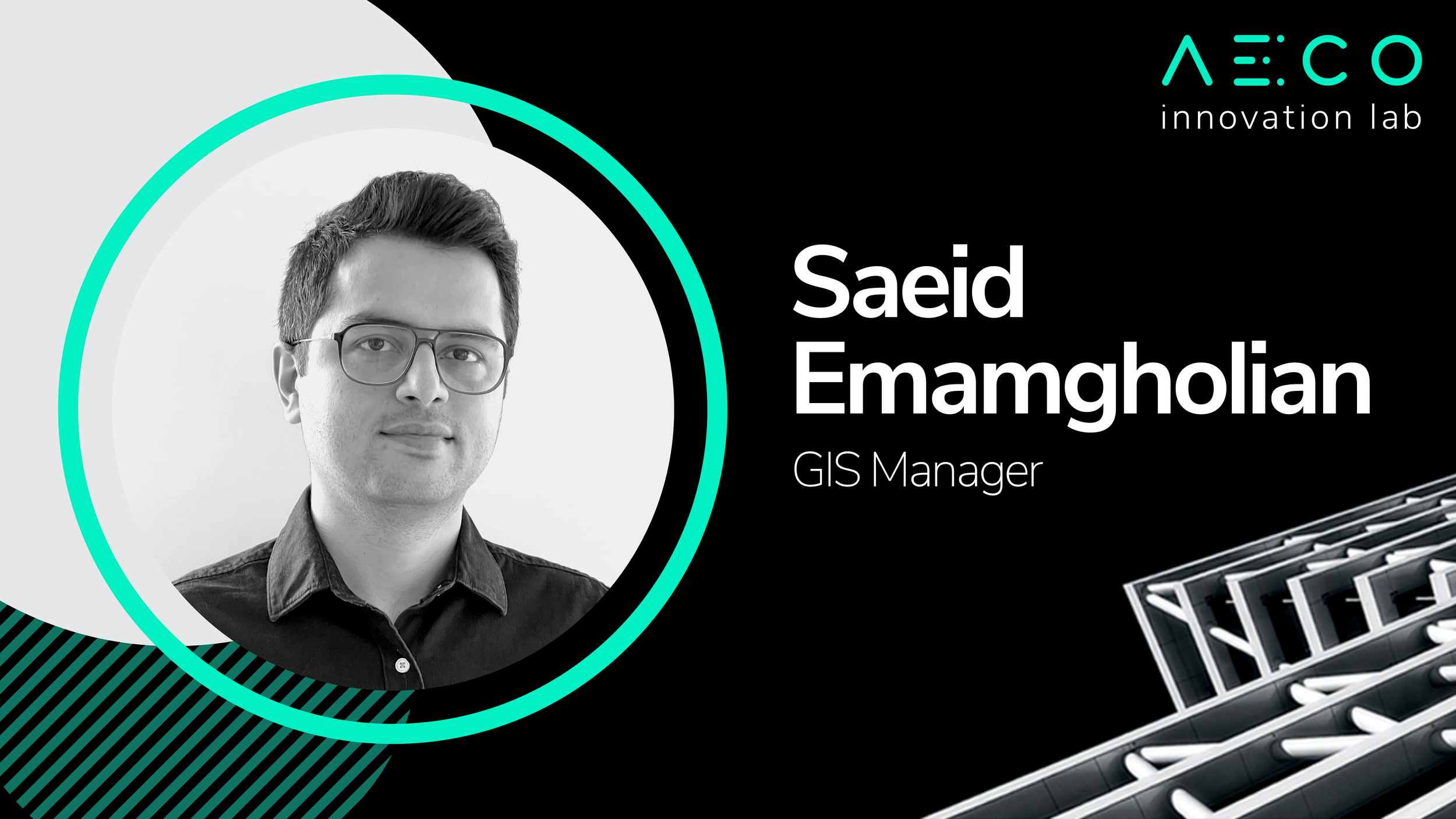 AECO Welcomes Saeid Emamgholian as GIS Manager — AECO Innovation Lab