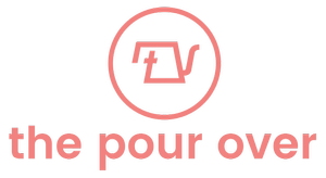 The Pour Over | Subscribe