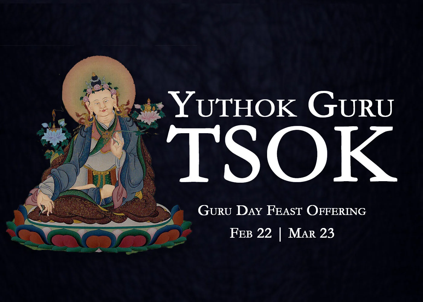 Monthly Guru Day Puja (Yuthok Nyingthig Ganapuja) — Shrīmālā | Tibetan ...