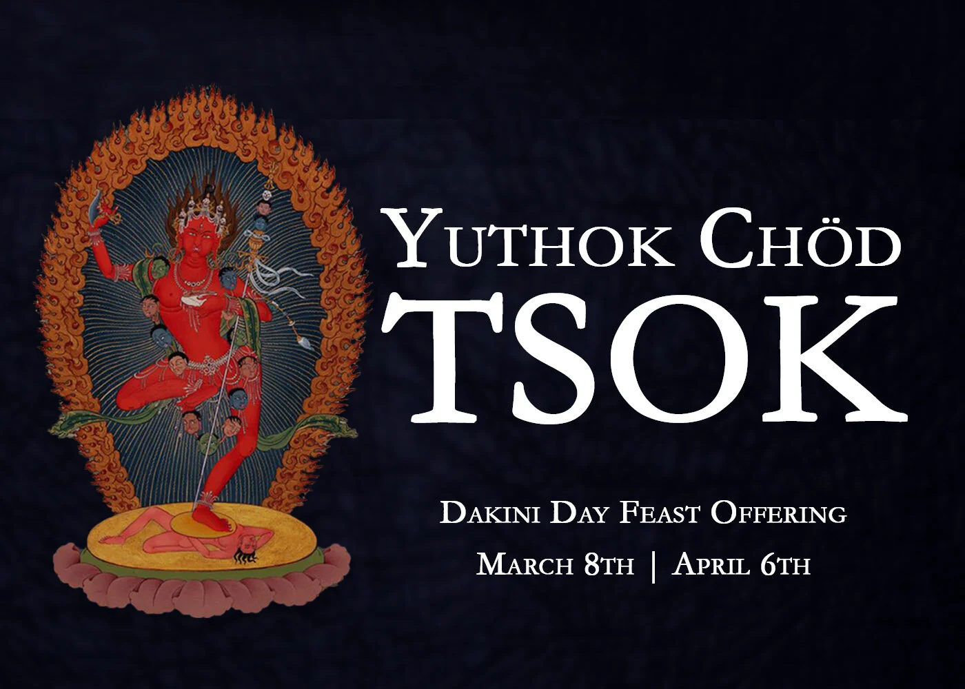 Monthly Dakini Day Puja: Yuthok Chöd Tsok — Shrīmālā | Consulting ...