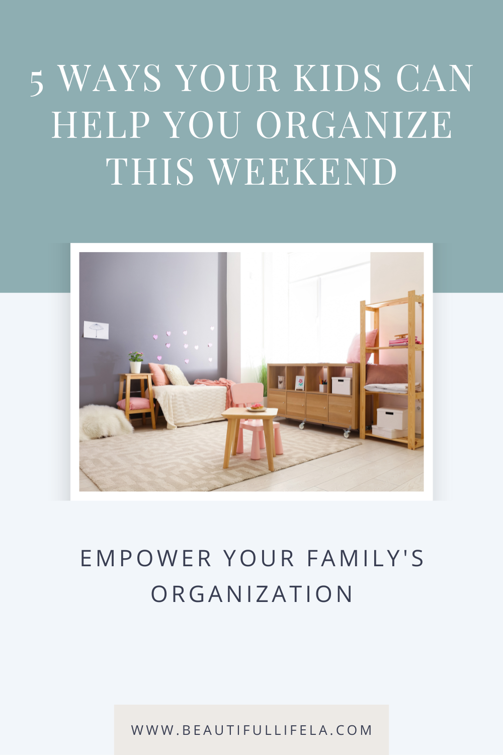 5 Ways Your Kids Can Help You Organize This Weekend | Home Organizer ...