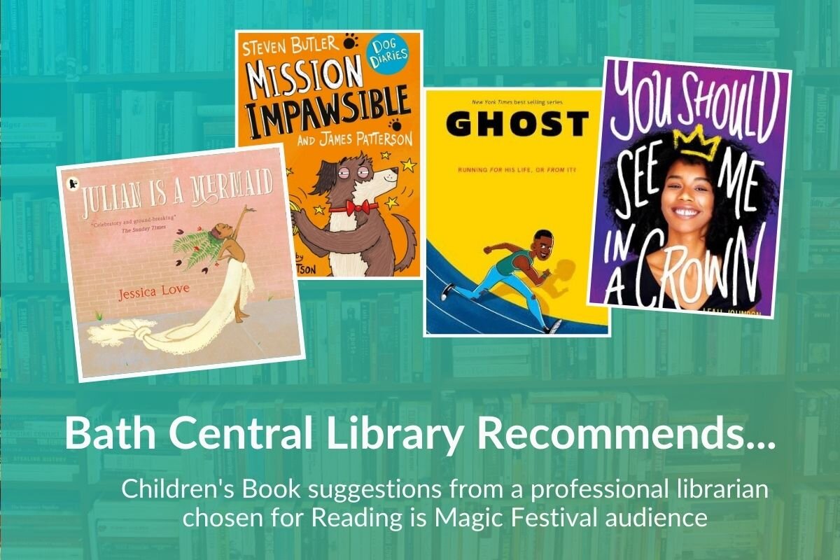 Bath Central Library Recommends: Week Four — Reading is Magic Festival