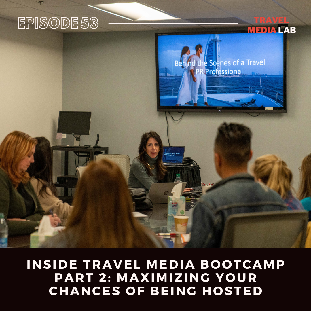 S5 E53: Inside Travel Media Bootcamp Part 2: Maximizing Your Chances of ...
