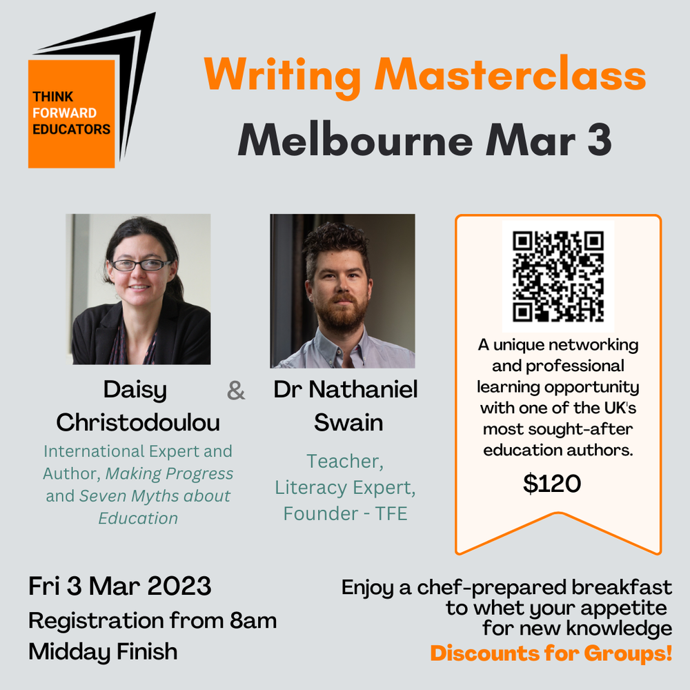 Writing Masterclass - Daisy Christodoulou & Dr Nathaniel Swain — Think Forward Educators