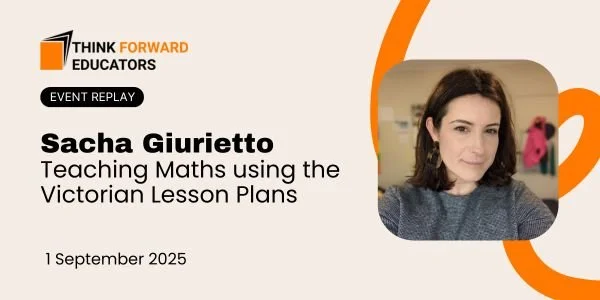 Teaching Maths Using the Victorian Lesson Plans — Think Forward Educators