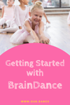 Getting Started with BrainDance — Once Upon a Ballet