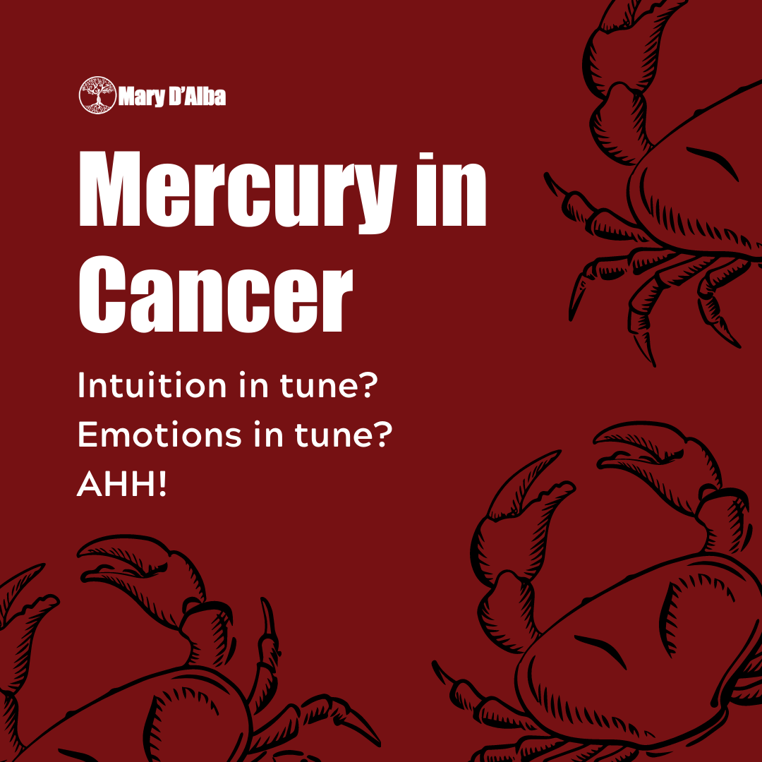 Mercury in Cancer — Mary D'Alba