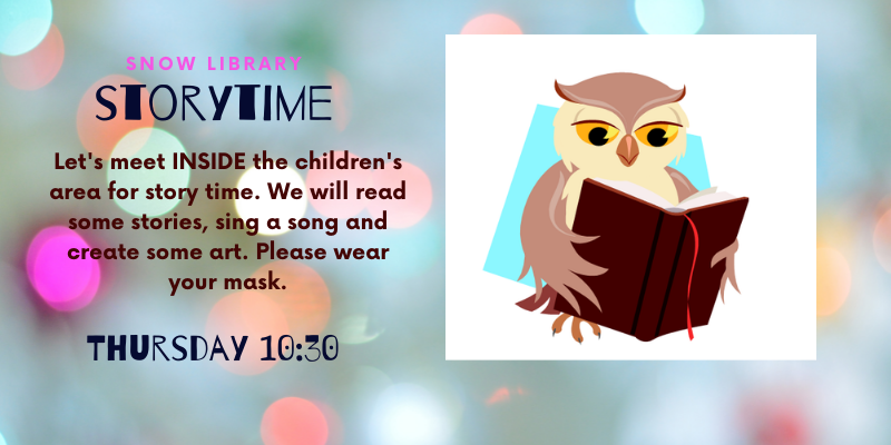 Storytime CANCELED for Feb. 10 2022 — Snow Library