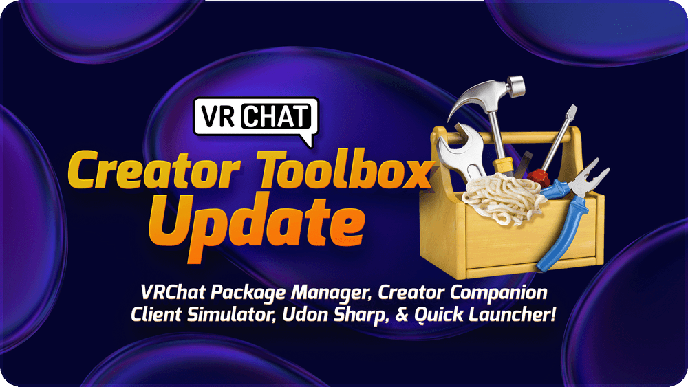 Creator Toolbox Update — VRChat
