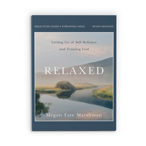 Relaxed: Walking with the One Who Is Not Worried about a Thing ...