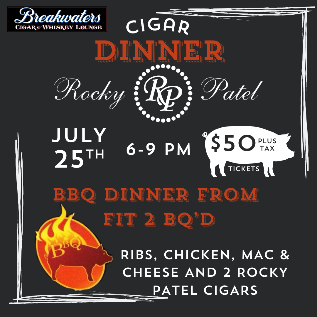 Cigar Dinner ft. Rocky Patel Cigars — Breakwaters Cigar & Whiskey Lounge