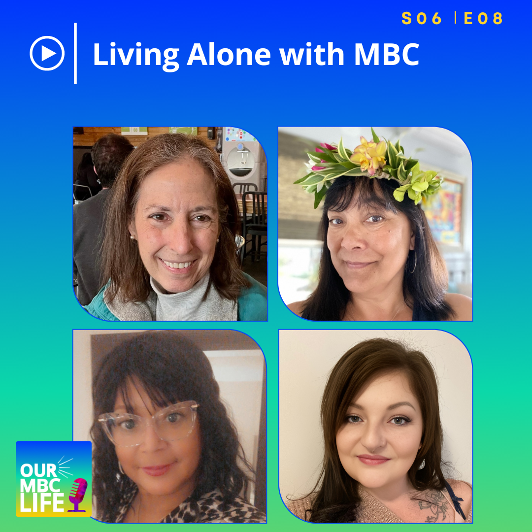 Living with MBC — Our MBC Life