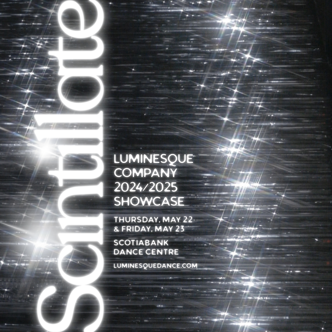 Scintillate - Company 24/25 | Digital Program — Luminesque Dance