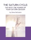 The Saturn Cycle — Dena DeCastro Astrology