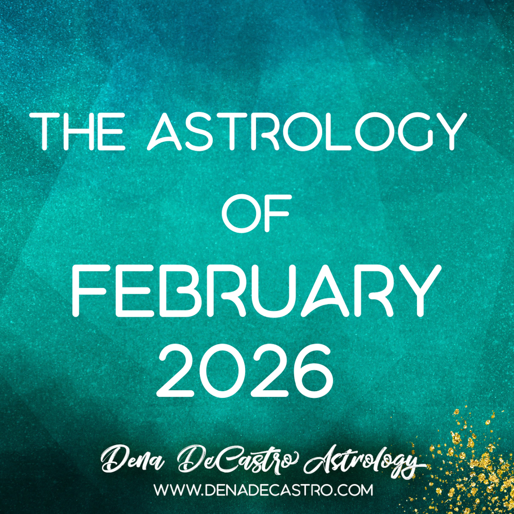 The Astrology of February 2026 — Dena DeCastro Astrology