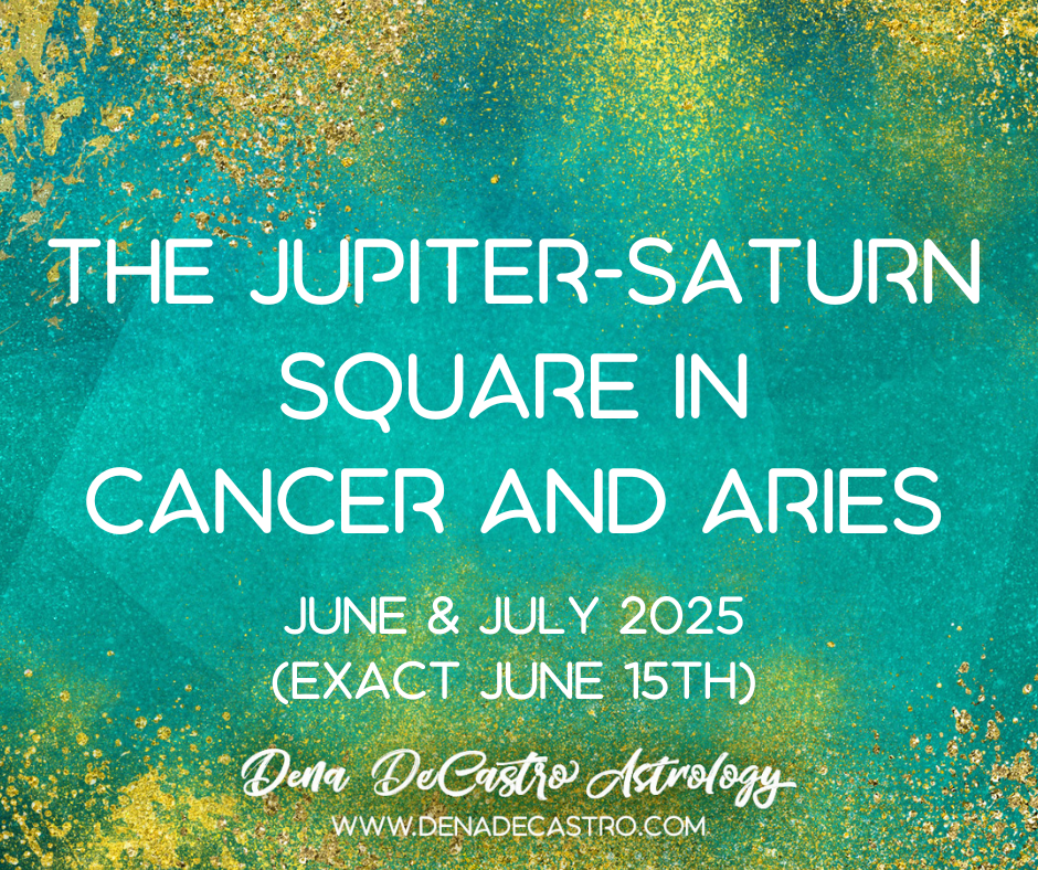 The Final Jupiter-Saturn Square in Cancer-Aries — Dena DeCastro Astrology