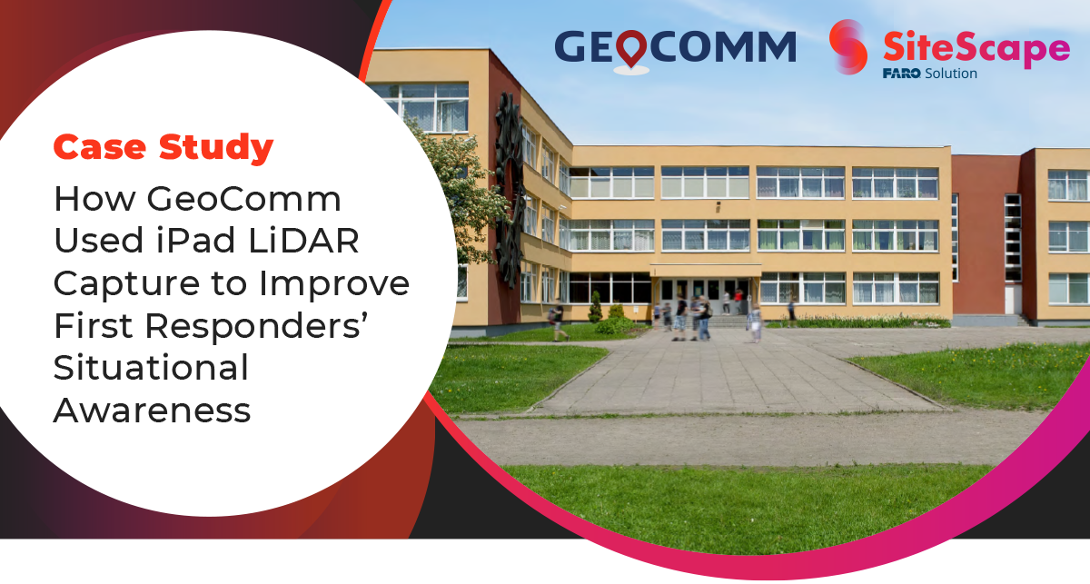 How GeoComm Uses iPad LiDAR Capture to Improve First Responders ...