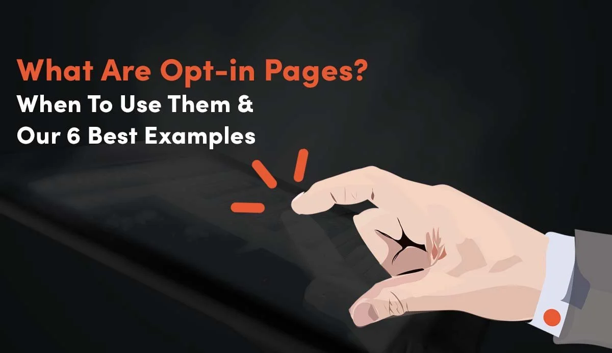 What Are Opt-In Pages? - [When To Use Them + 6 Examples] — Noetic ...