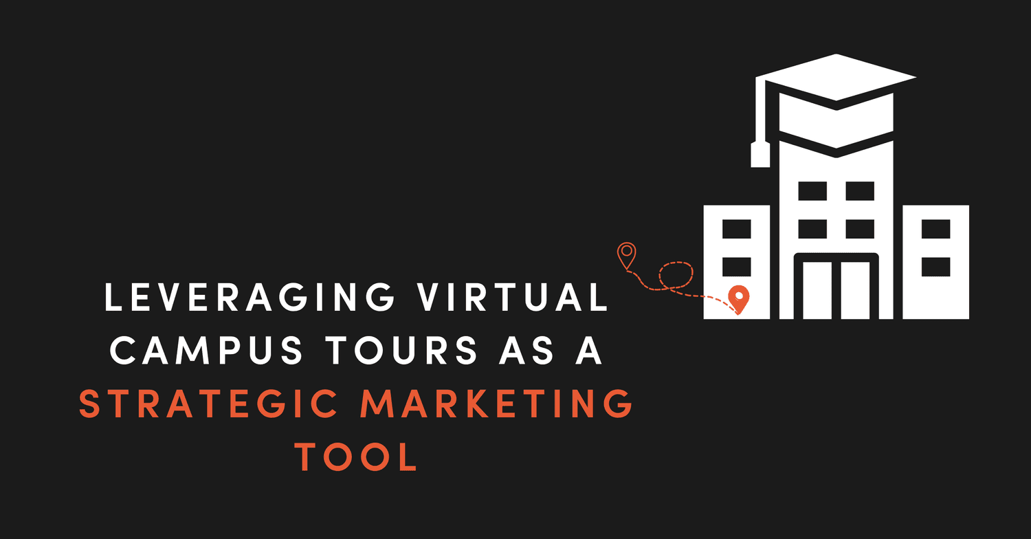 Leveraging Virtual Campus Tours as a Strategic Marketing Tool — Noetic ...
