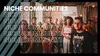 Niche communities — Stronger Network