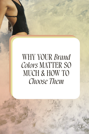 Why Your Brand Colors Matter and How to Choose Them — Studio Seaside