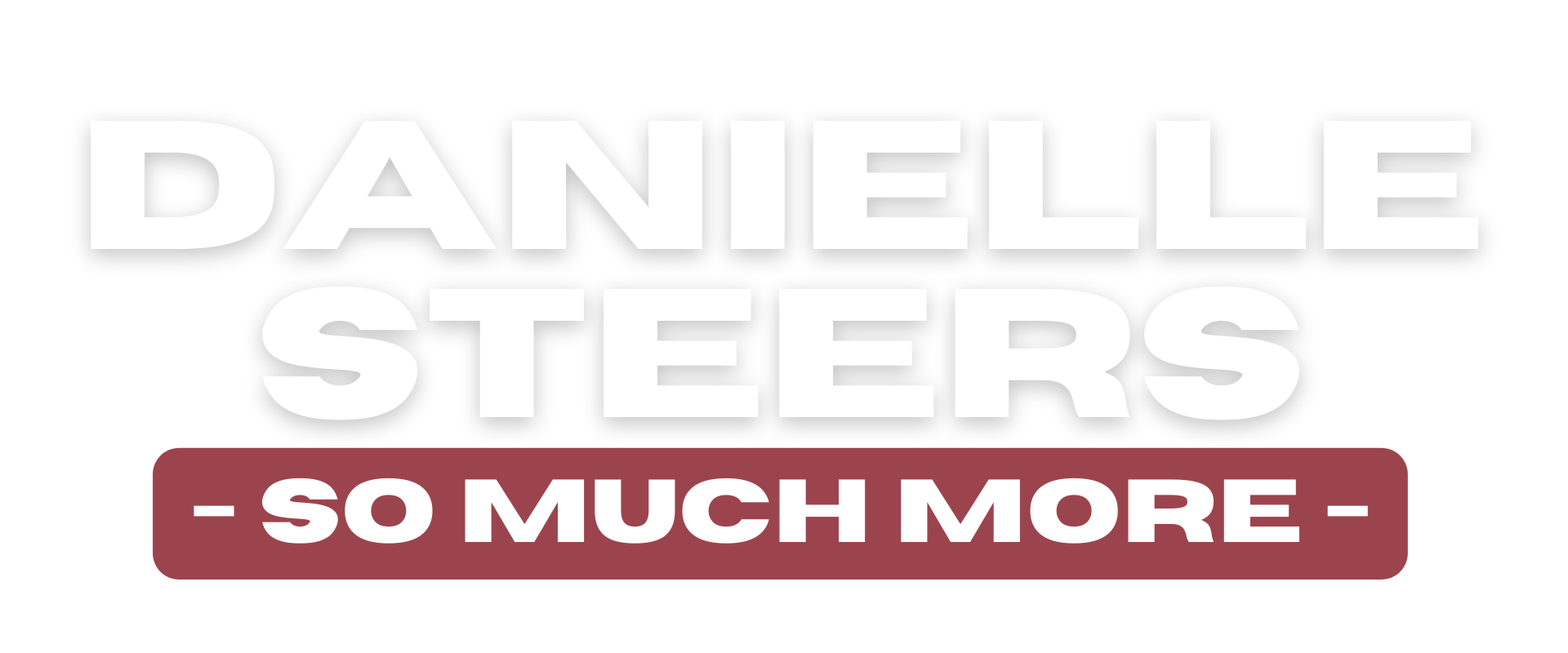 DANIELLE STEERS: SO MUCH MORE — NEW FRAME PRODUCTIONS