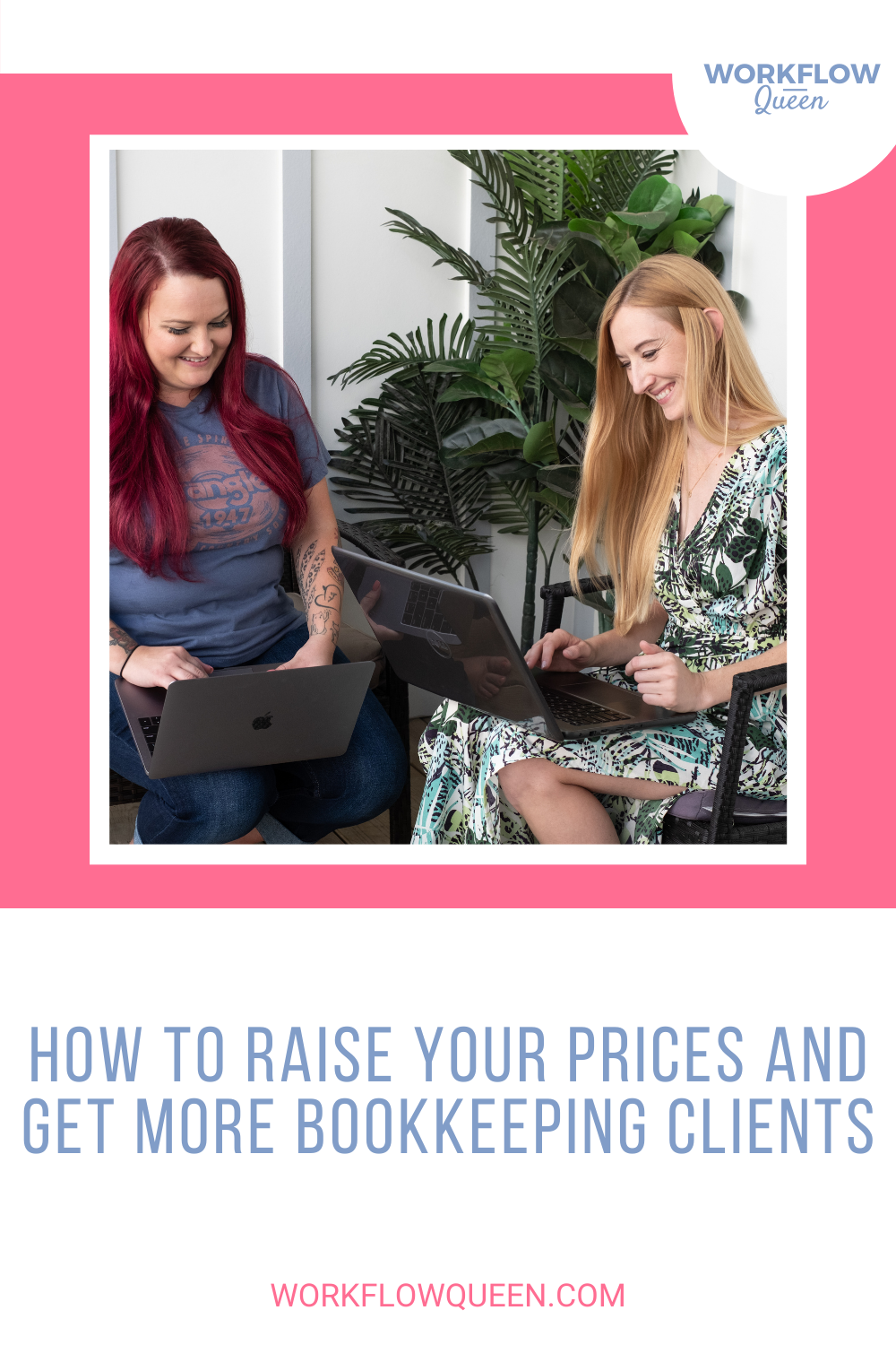 How to Raise Your Prices and Get More Bookkeeping Clients — Workflow Queen - Systems & Hiring ...