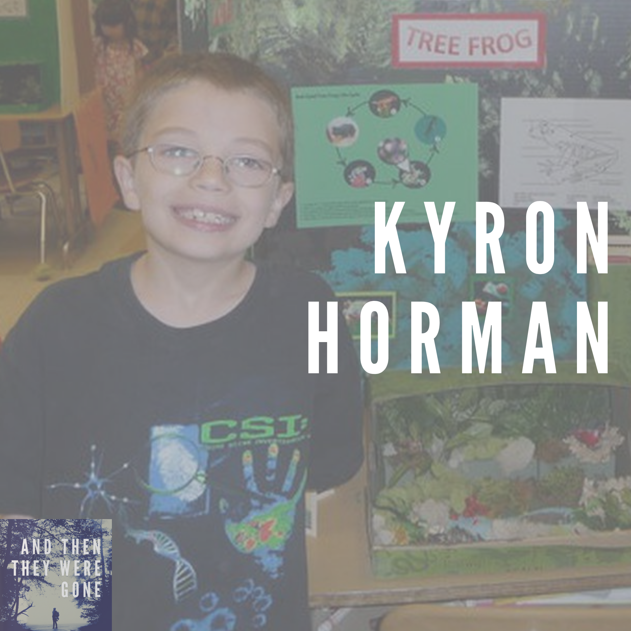 Kyron Horman — And Then They Were Gone
