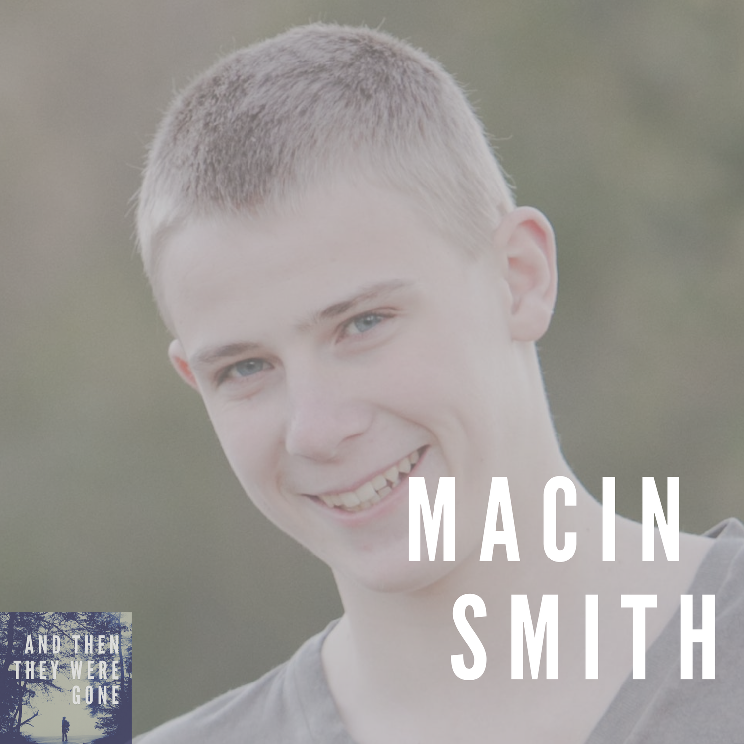 Macin Smith — And Then They Were Gone