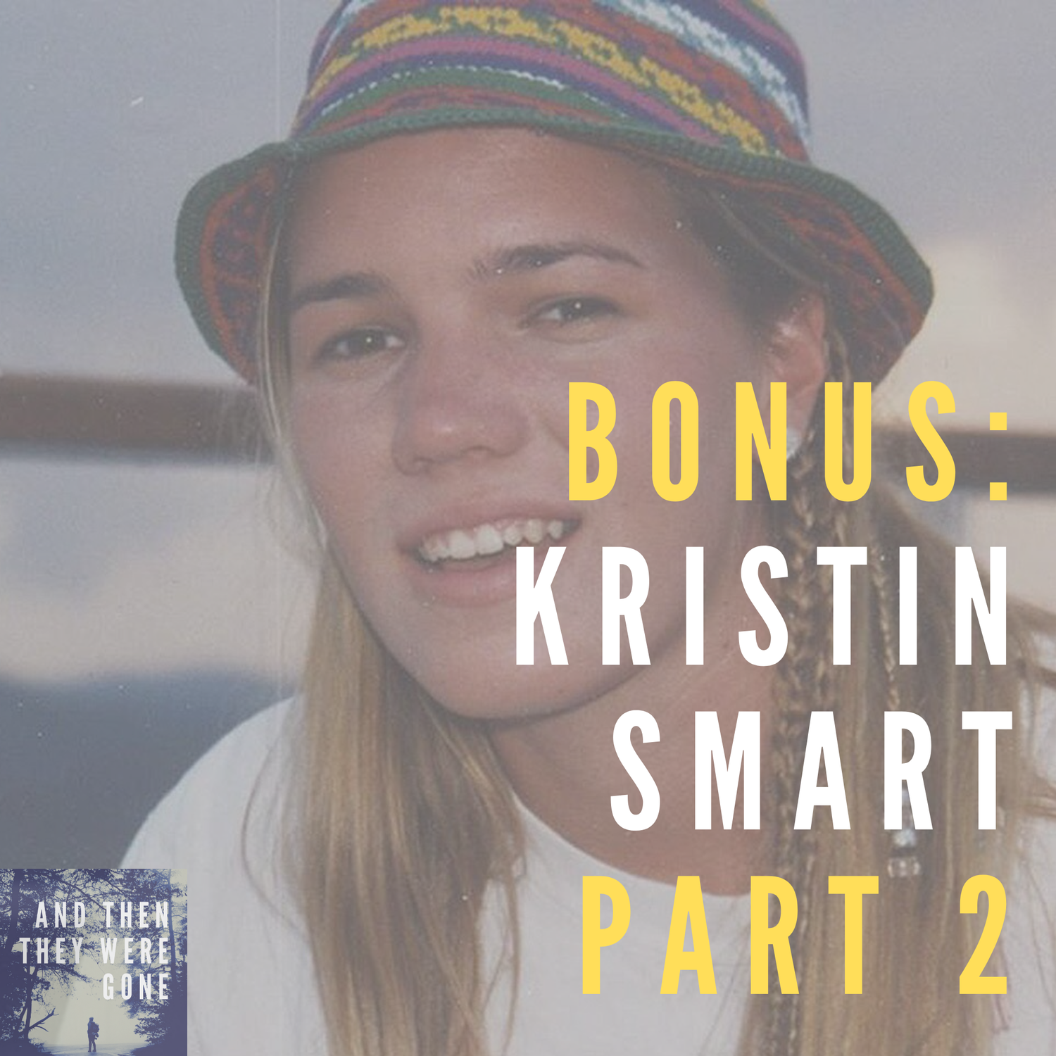 Kristin Smart: Part 2 — And Then They Were Gone