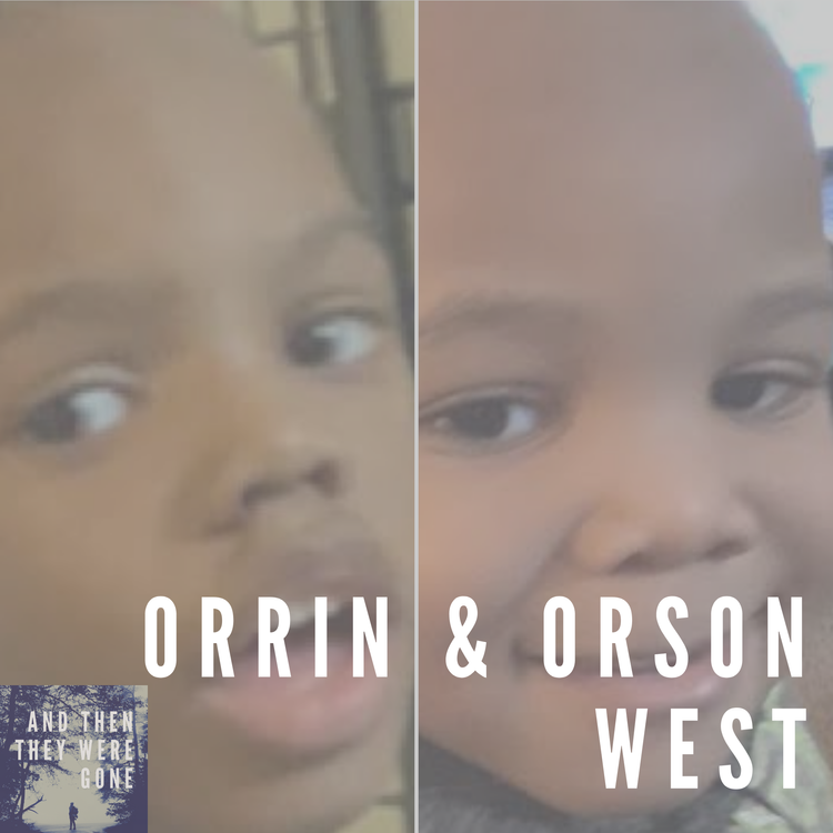 Orrin and Orson West — And Then They Were Gone