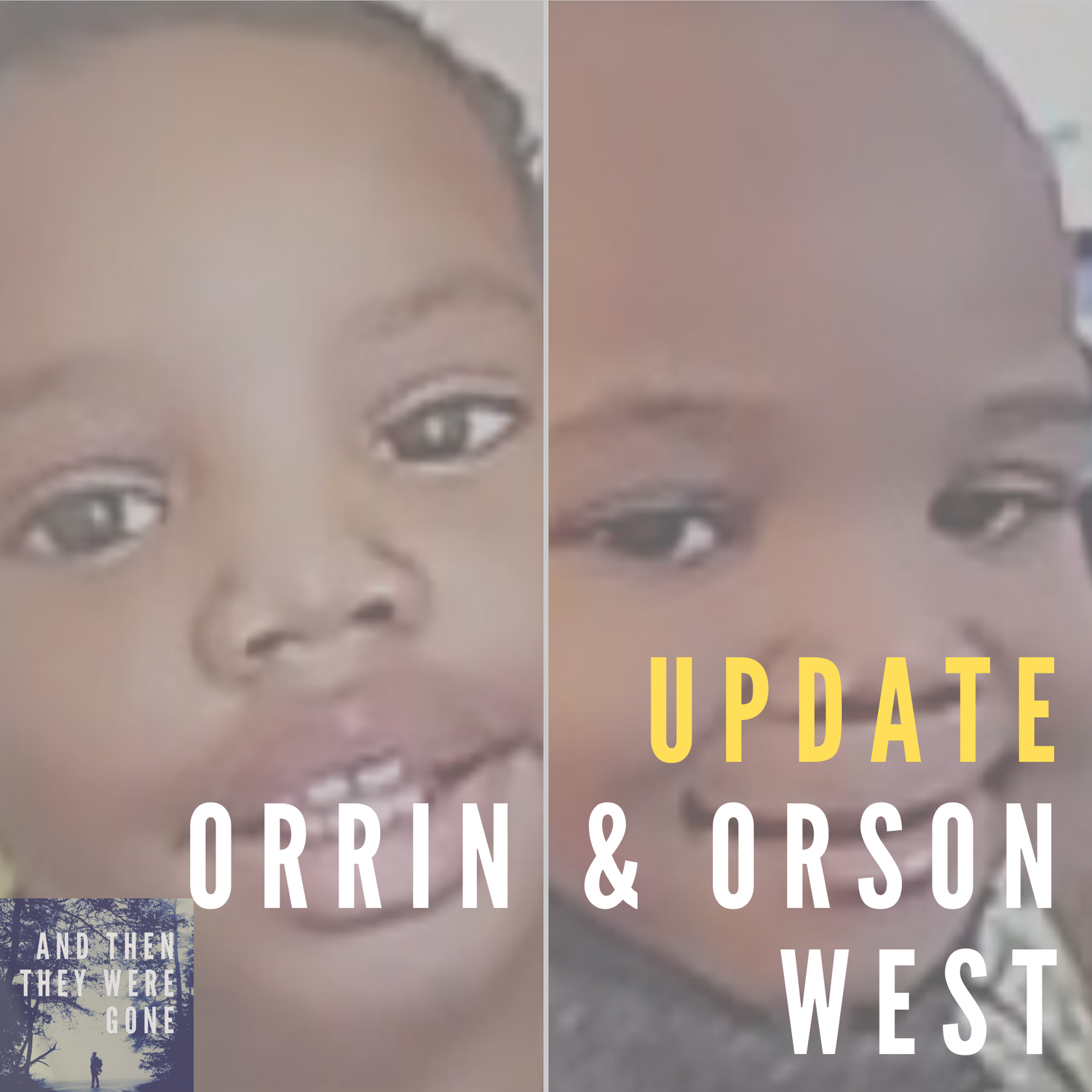 Update: Orrin and Orson West — And Then They Were Gone