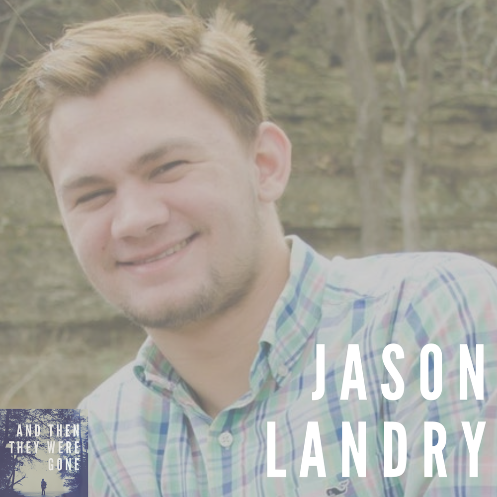 The Mysterious Disappearance of Jason Landry: Uncovering the Truth ...