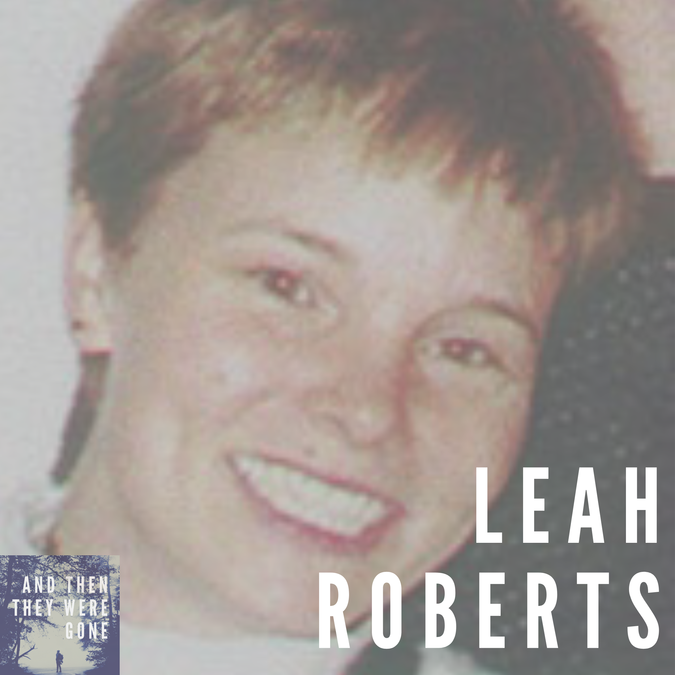 Unraveling the Mystery of Leah Roberts: The Mysterious Journey of a ...